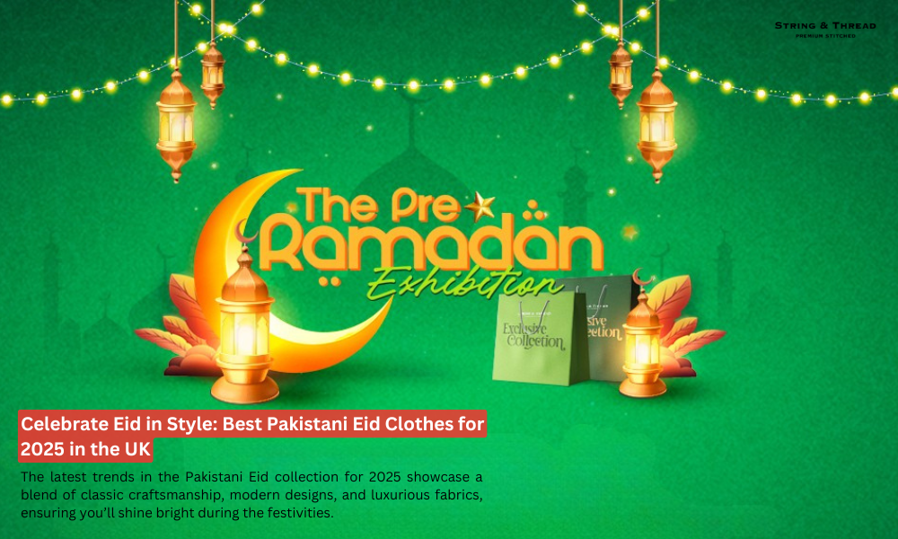 Pakistani Eid Dresses 2025 UK - Latest Trends & Styles – String & Thread UK